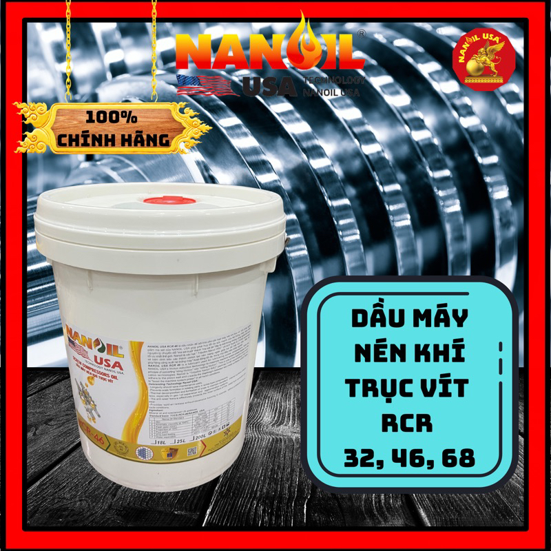 Dầu máy nén khí trục vít NANOIL USA (18L) RCR 32, 46, 68 với công nghệ bôi trơn, giảm ma sát tối ...