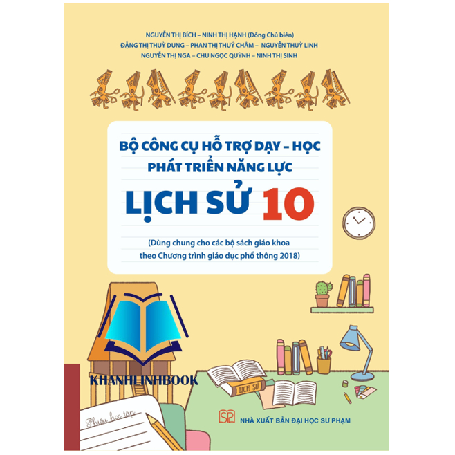 Sách - Bộ công cụ hỗ trợ dạy - học phát triển năng lực Lịch sử 10 ...