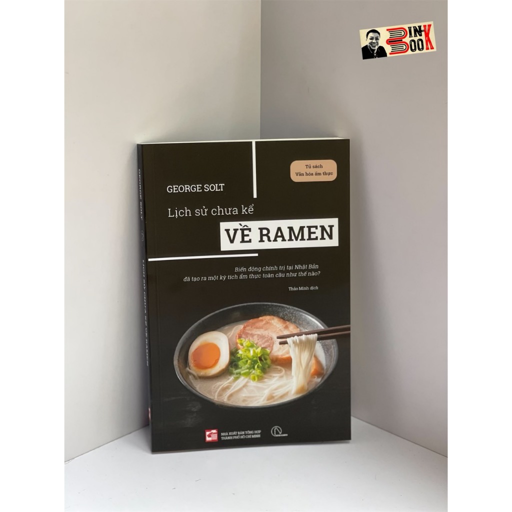 Sách - Lịch sử chưa kể về Ramen – George Solt - Thảo Minh dịch – Book ...