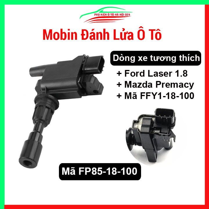 Mobin đánh lửa cho xe ô tô FORD LASER 1.8 MAZDA PREMACY Mã FFY1-18-100 ...