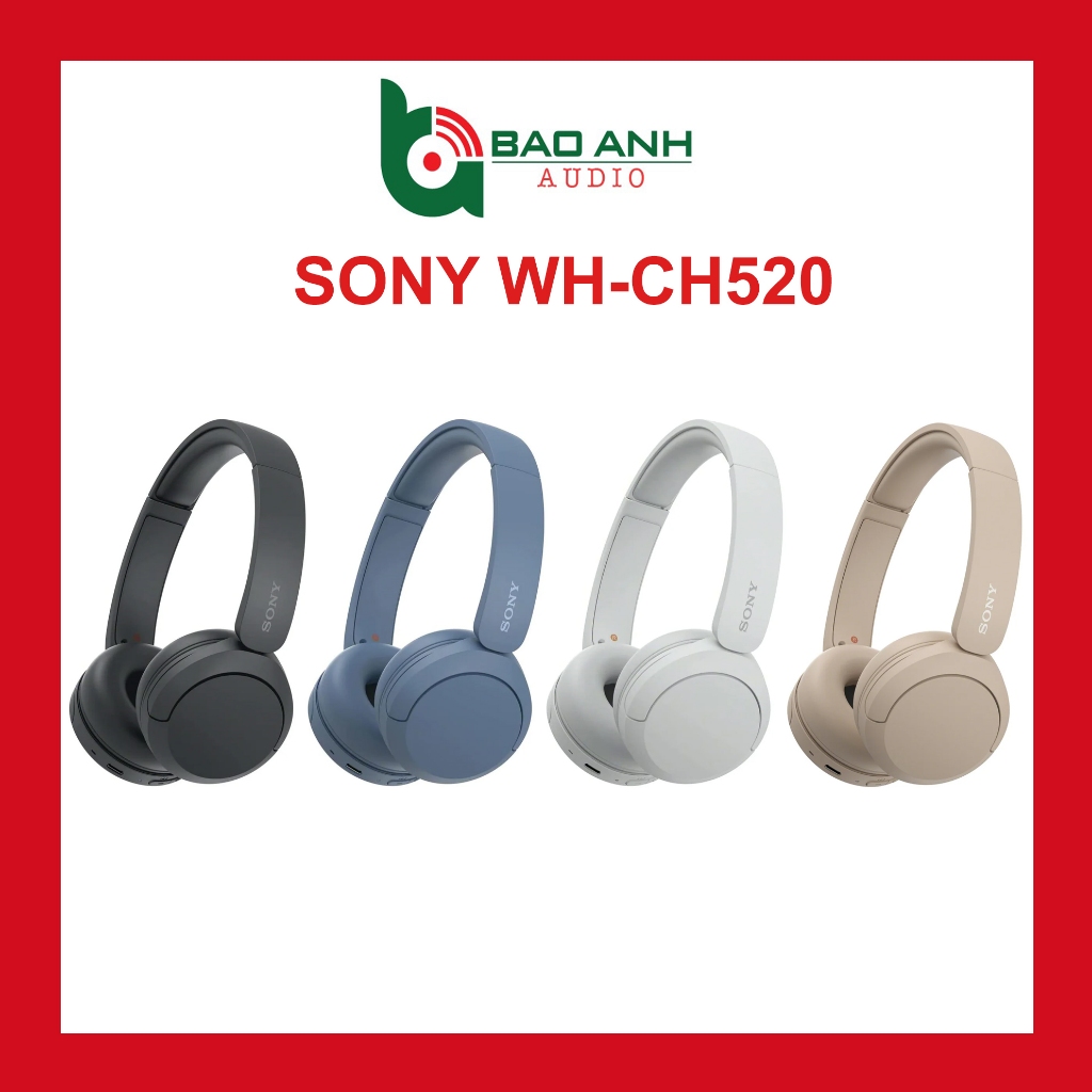Tai nghe chụp tai Bluetooth Sony WH-CH520 - Bass Mạnh, đeo êm tai, thời gian pin dùng lâu ...