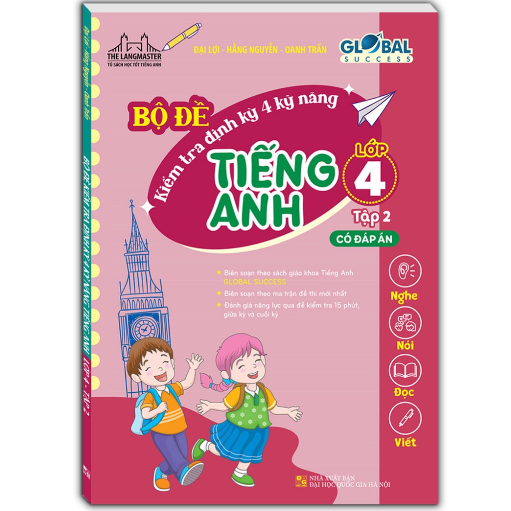 Sách - GLOBAL SUCCESS - Bộ đề kiểm tra định kỳ 4 kỹ năng tiếng anh lớp ...