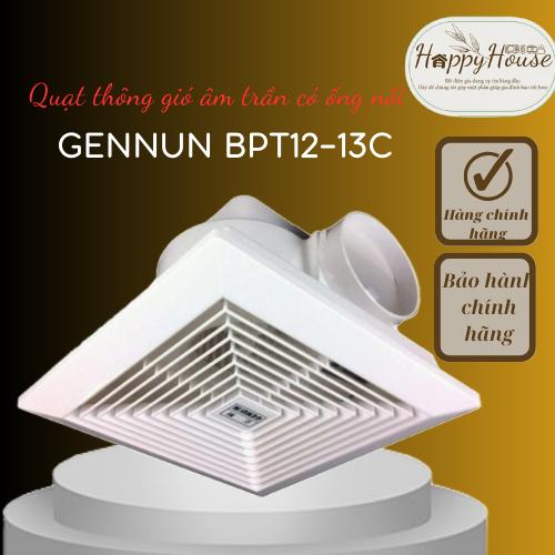 Quạt thông gió hút mùi gắn trần Genun BPT12-13C / BPT12-24C / BPT15-34C ...