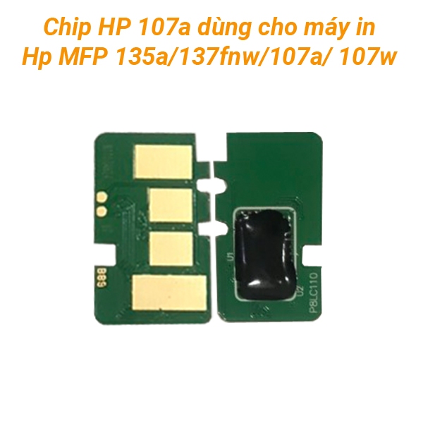 Chip HP 107a dùng cho máy in Hp MFP 135a/ 135W/ 137fnw/ 107W/ 107A ...