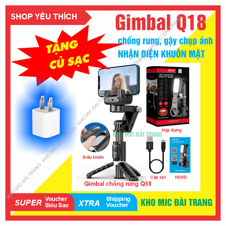 Gimbal Q18 - Tích hợp công nghệ AI, Hỗ trợ quay chụp chuyên nghiệp nhất 2023- nhận diện khuôn ...