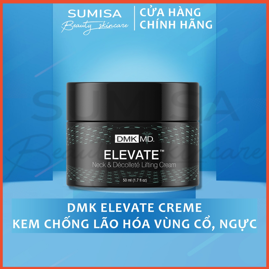 DMK Elevate Creme kem chống lão hóa vùng cổ, ngực | Shopee Việt Nam