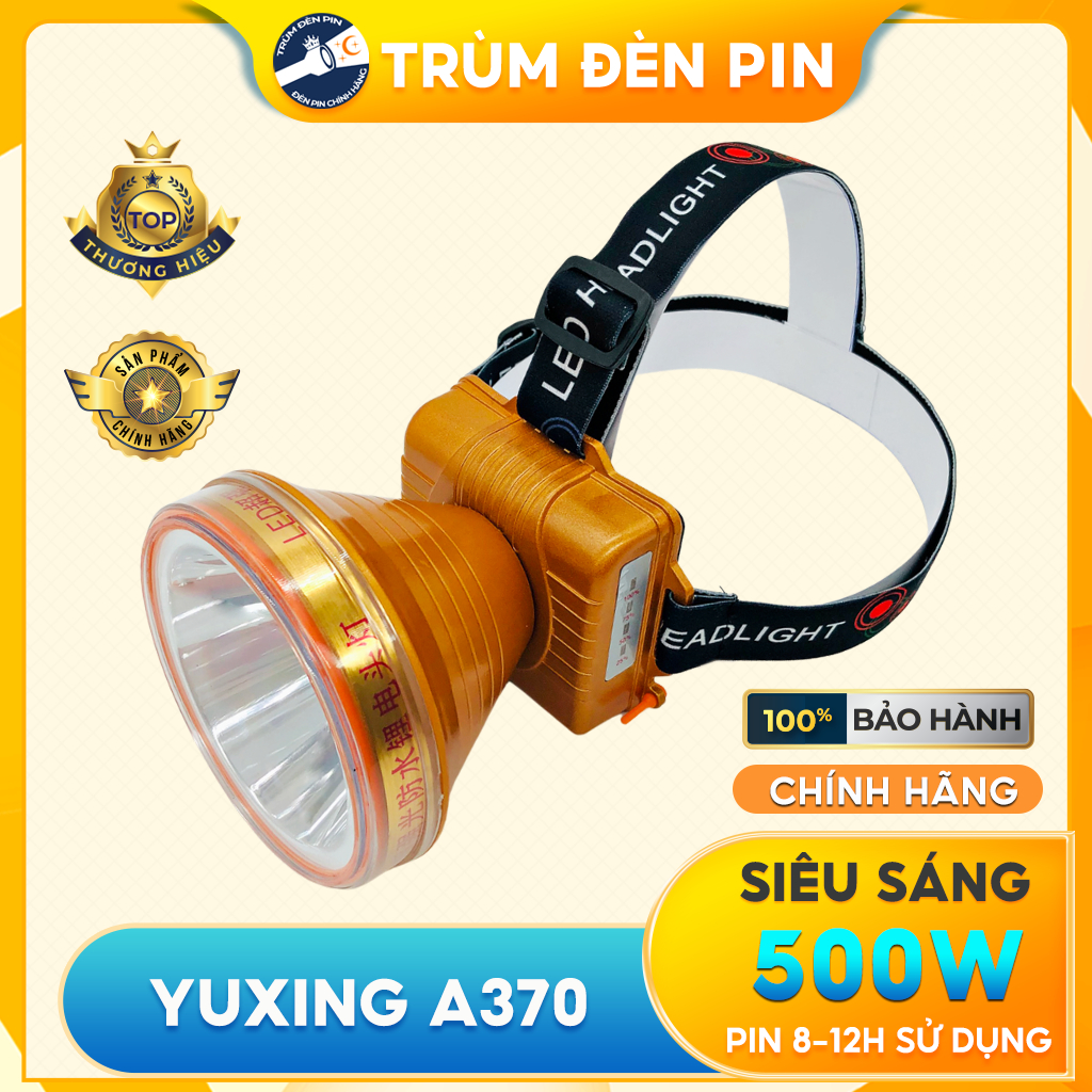 Đèn pin đội đầu siêu sáng 500W YUXING A370 LED chiếu xa chống nước ánh ...