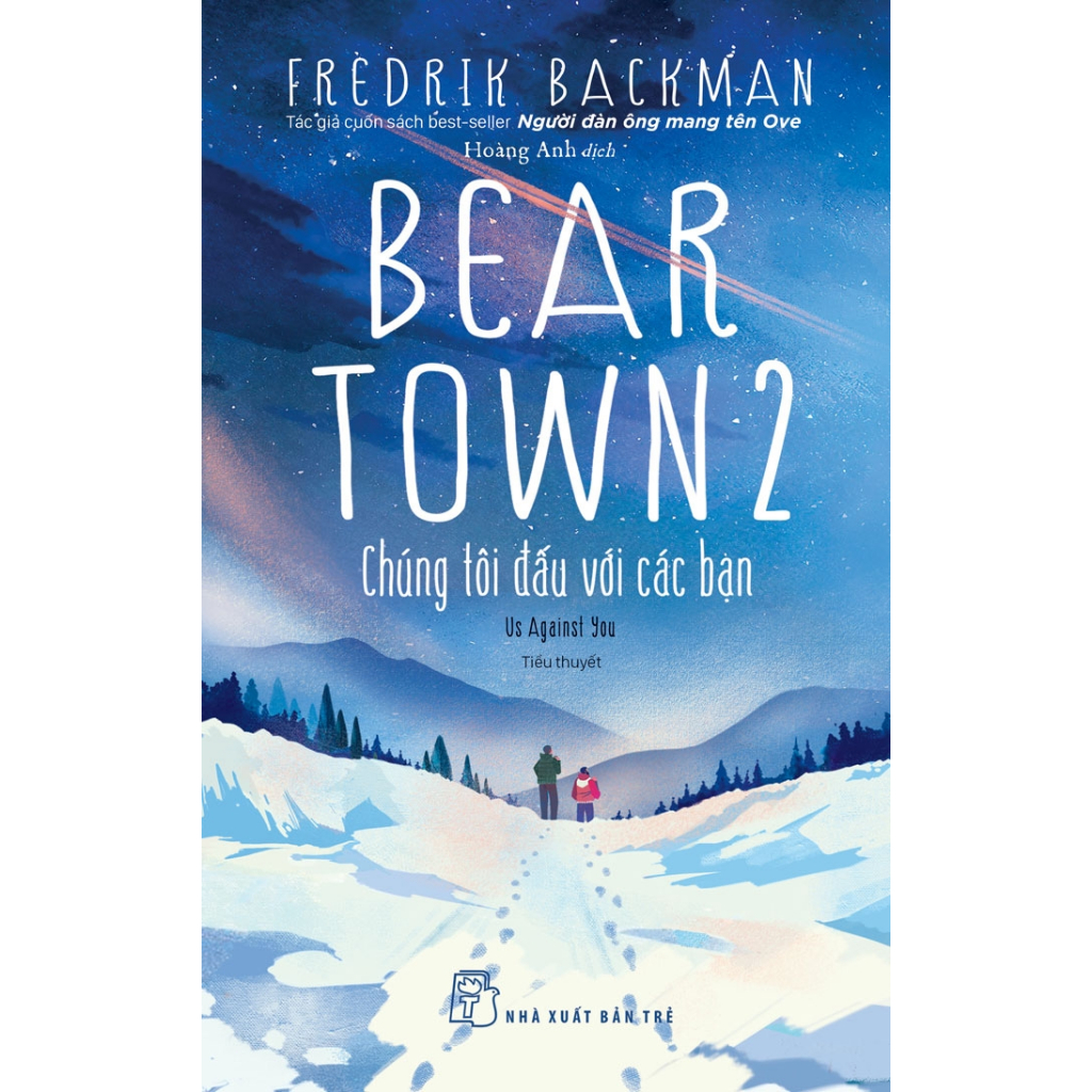 Sách - Beartown 2: Chúng tôi đấu với các bạn - Fredrik Backman (NXB Trẻ ...