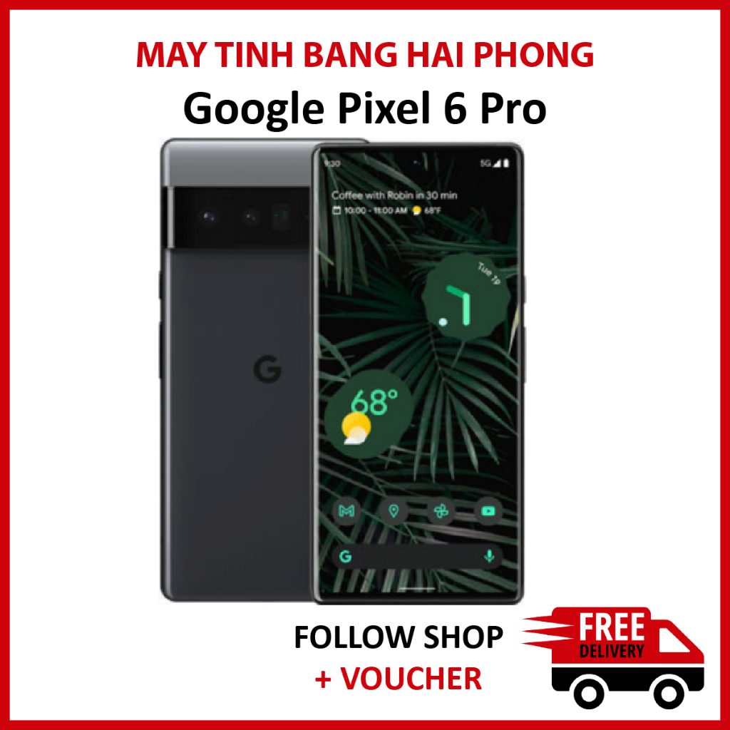 Điện thoại Google Pixel 6 Pro Quốc tế RAM 12/128GB chip Google Tensor ...