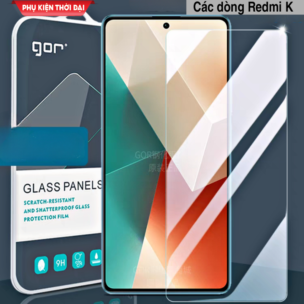 Cường lực Gor Redmi K40 / K80 / K40 Gaming K30 / K30 Pro / Poco X3 / K20 / K50 / K60 K70 K70 ...