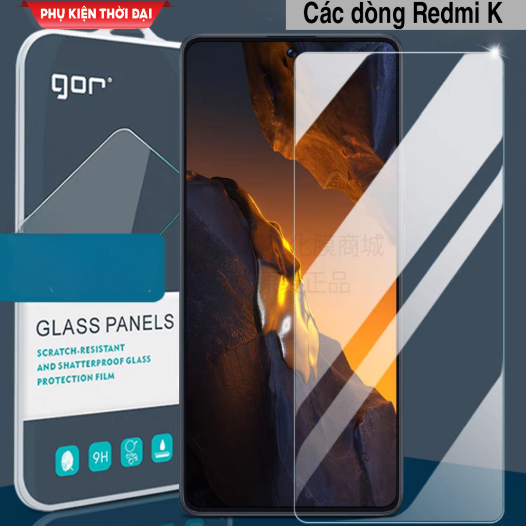 Cường lực Gor Redmi K80 K30 Pro / K30 / K40 / K40 Gaming / K50 / K50 Ultra / K60 K60 Ultra / K70 ...