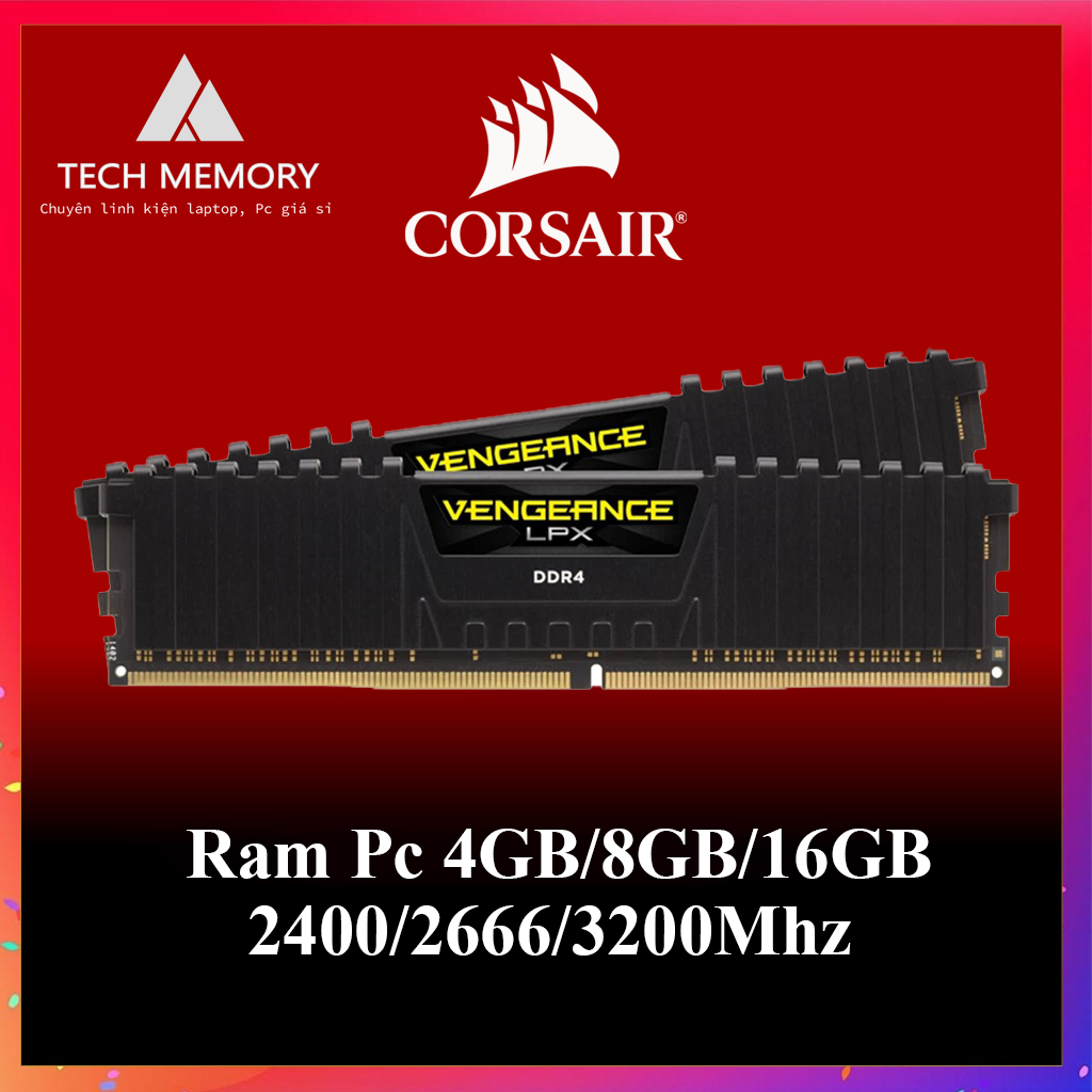 Ram PC CORSAIR VENGEANCE 4GB/8GB/16GB DDR4 2400/2666/3200Hz - Chính ...