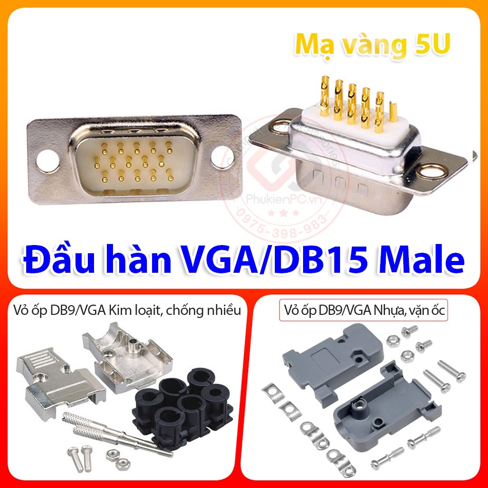 Đầu hàn VGA DB15 Đực, mạ Vàng 5U ốp Kim loại, ốp Nhựa. Tạo cáp VGA DB15 cho máy chiếu, cáp âm ...