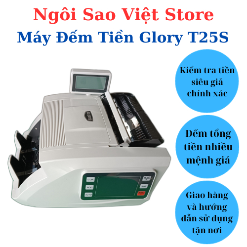Máy Đếm Tiền Glory T25S Ngôi Sao Việt Store Mới Nhất 2023 Nhỏ Gọn, Sang Trọng, Đa Tính Năng ...