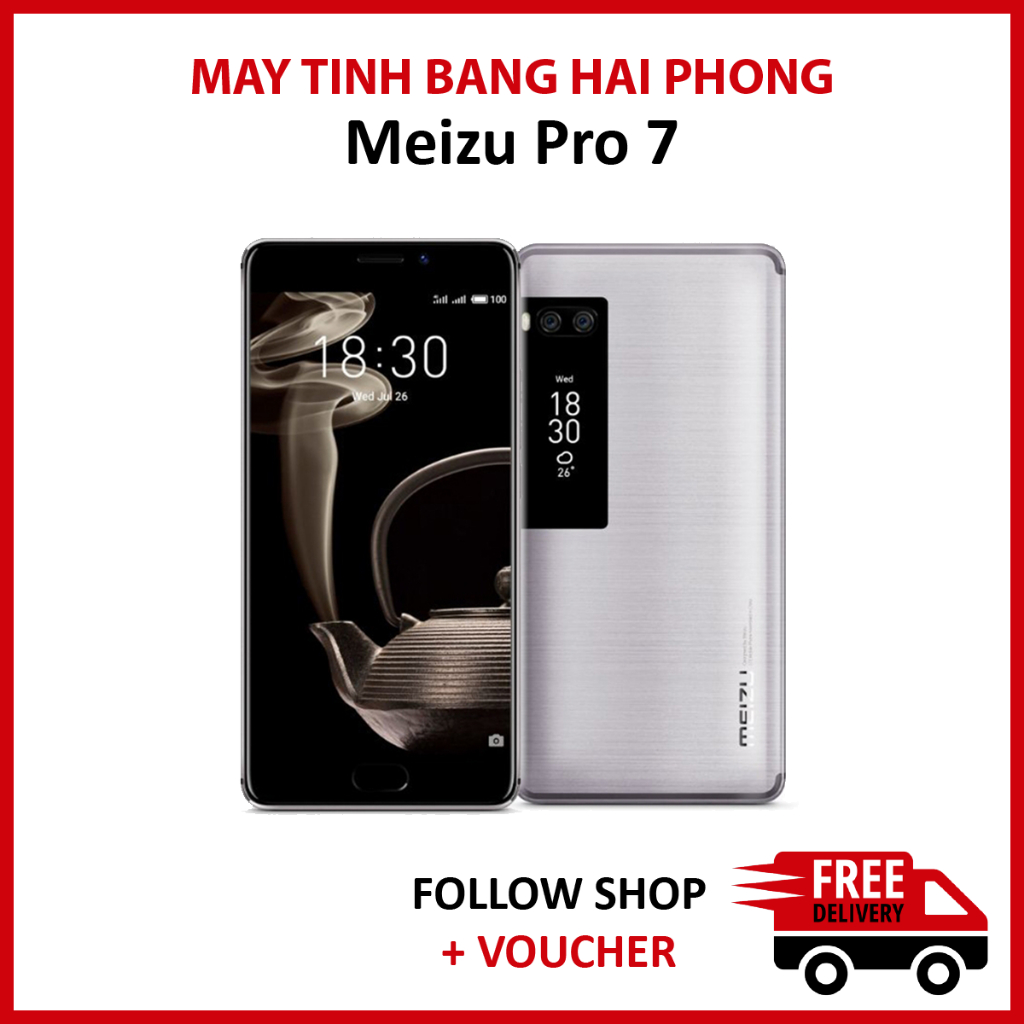 Điện thoại MEIZU 7 Pro RAM 4/64GB Chip Helio P25 thiết kế 2 màn hình độc đáo hỗ trợ 2 sim ...
