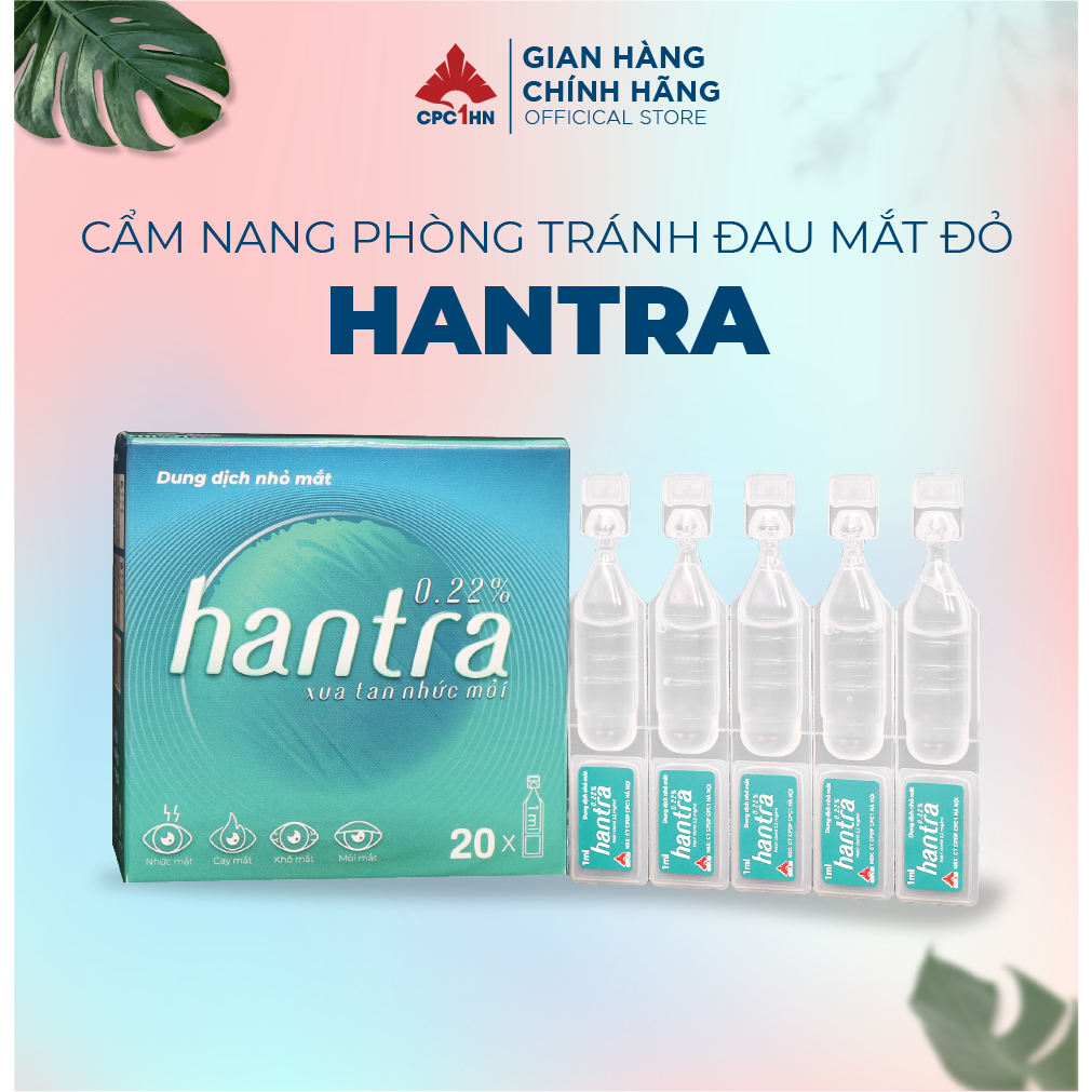 Dung Dịch Nhỏ Mắt HANTRA Hộp 20 tép 1ml Giúp Giảm Mỏi Mắt,Ngứa Rát Và ...