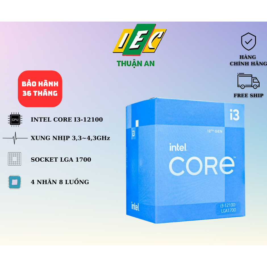 CPU Intel Core™ i3-12100 (Up To 4.30 GHz, 4 Nhân 8 Luồng,12MB Cache ...