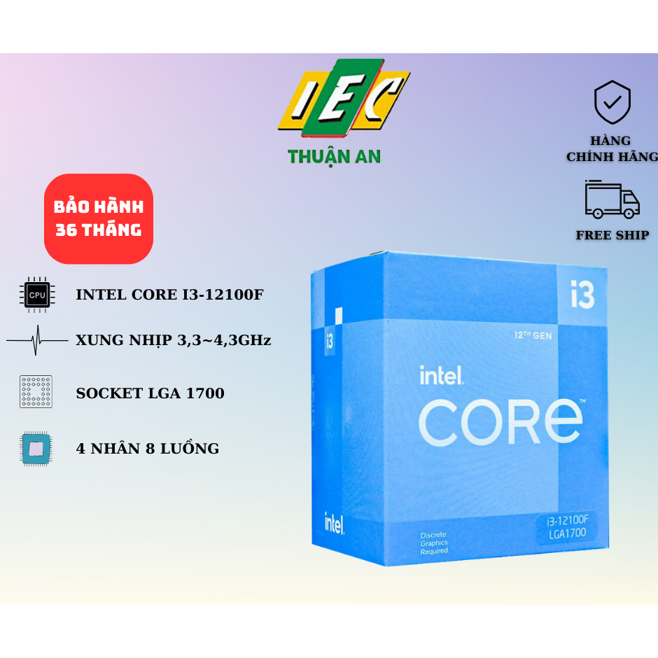 CPU Intel Core i3-12100F (3.3GHz turbo up to 4.3GHz, 4 nhân 8 luồng, 12MB Cache)- Hàng chính ...