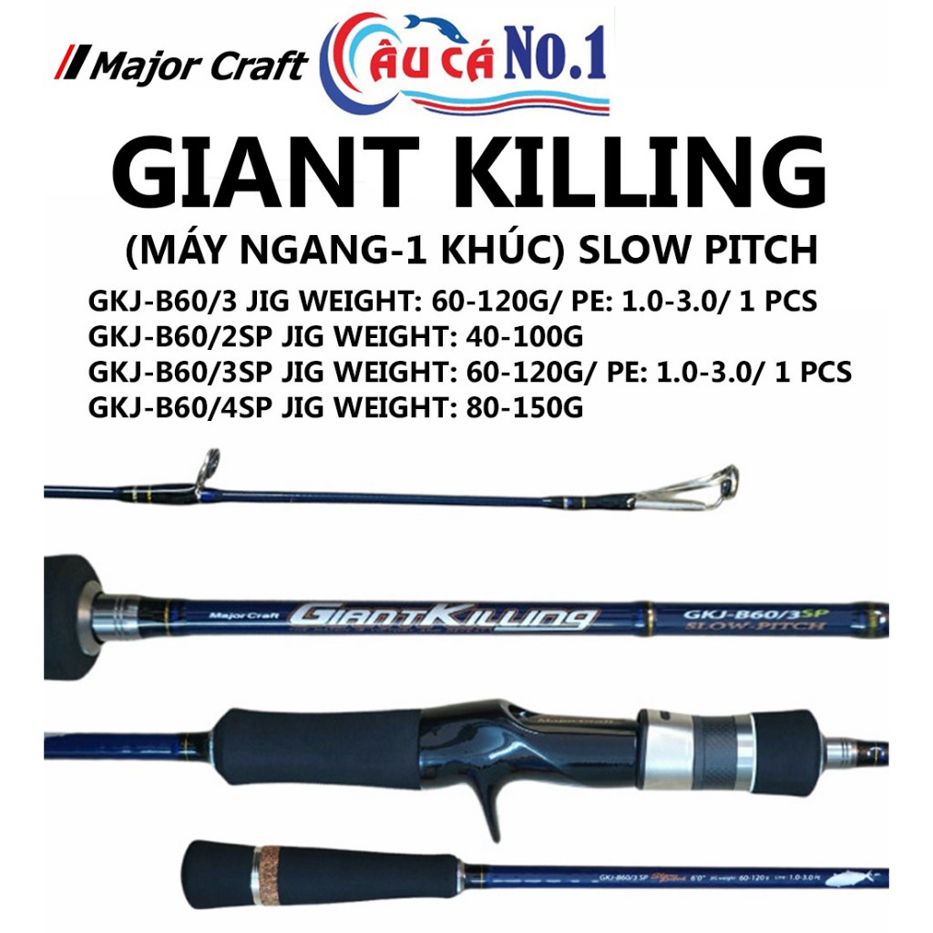 CẦN CÂU JIG SLOW PITCH MAJOR CRAFT GIANT KILLING GKJ-B60/3SP (MÁY NGANG - 1 KHÚC) | Shopee Việt Nam