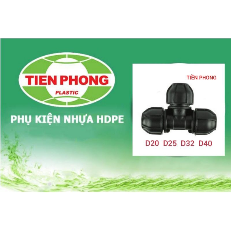 Phụ Kiện Ống Nhựa HDPE–Tiền Phong Chính Hãng-T Đều Ba Chạc 90 PE chuyên dùng cho Ống D20 D25 D32 ...