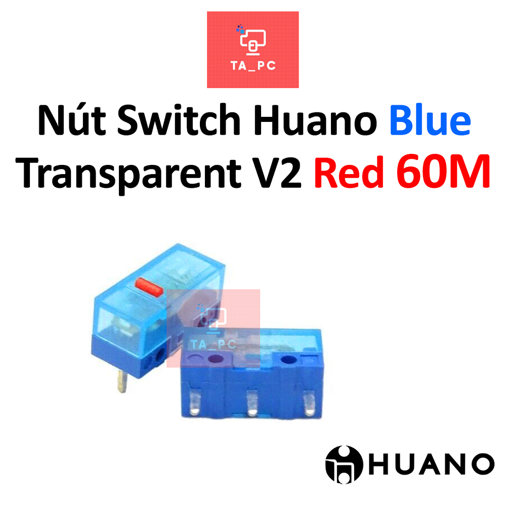 Nút Click Chuột/ Switch Chuột Huano Transparent V2 60M Blue Shell Red ...