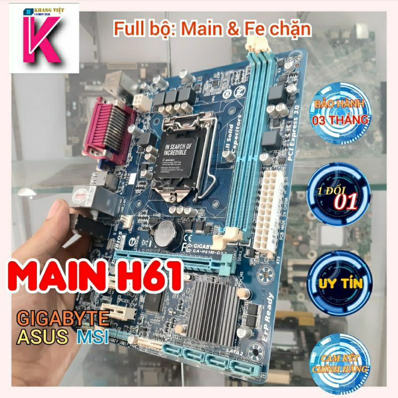 Main H61 Gigabyte/Asus/MSI chạy tốt sk1155 đầy đủ Fe chặn, Bảo hành 1 ...