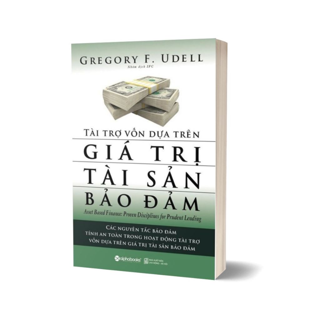 Sách - Tài Trợ Vốn Dựa Trên Giá Trị Tài Sản Bảo Đảm (Gregory F. Udell ...