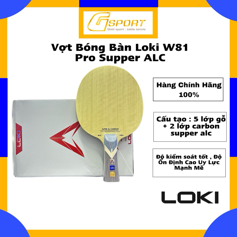 Vợt Bóng Bàn Loki W81 Pro Supper ALC - Hàng Chính Hãng Loki | Shopee Việt Nam