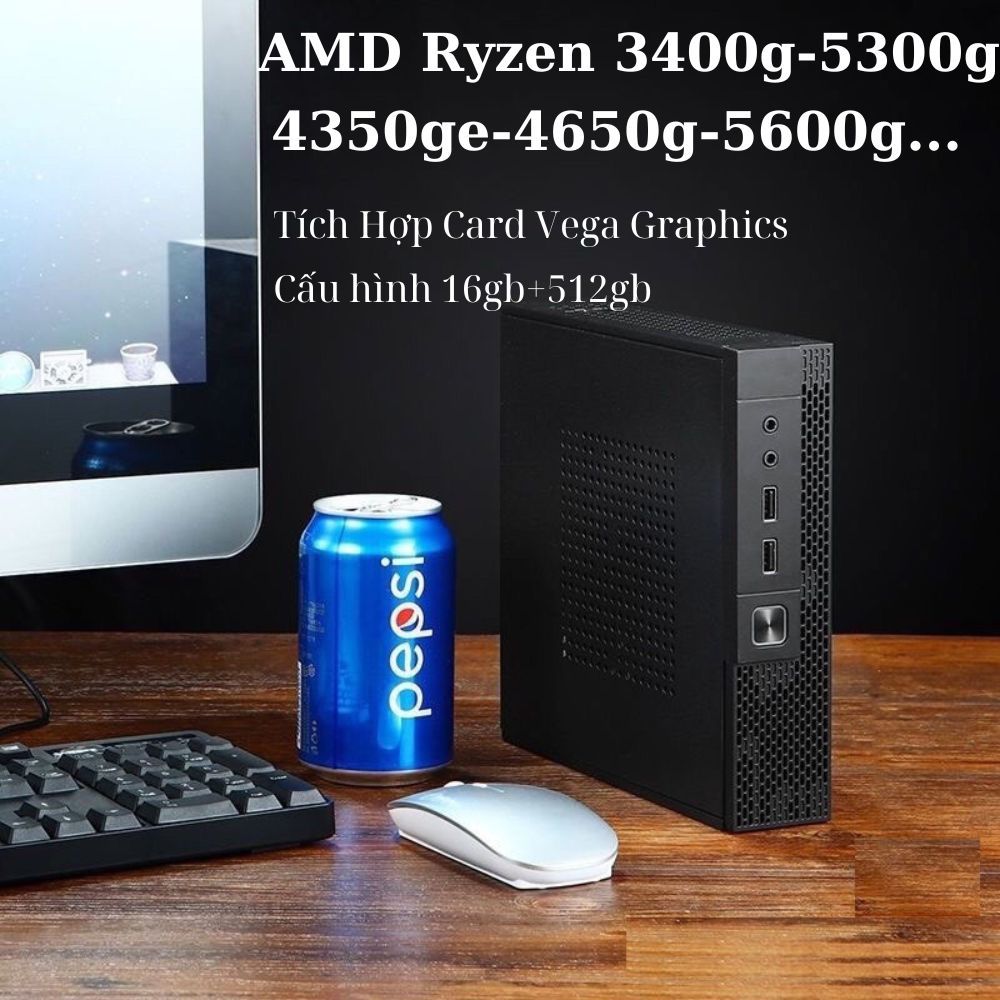 Bộ PC ITX AMD Ryzen 5600g 5300g 4650g 3400g... rẻ mạnh dùng văn phòng ...