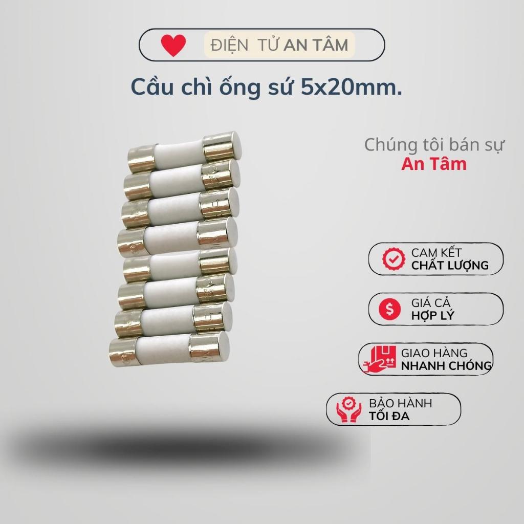 Cầu chì ống sứ 1A/2A/3A/4A/5A/6A/8A/10A/15A/20A 5x20mm túi 10 con chính ...