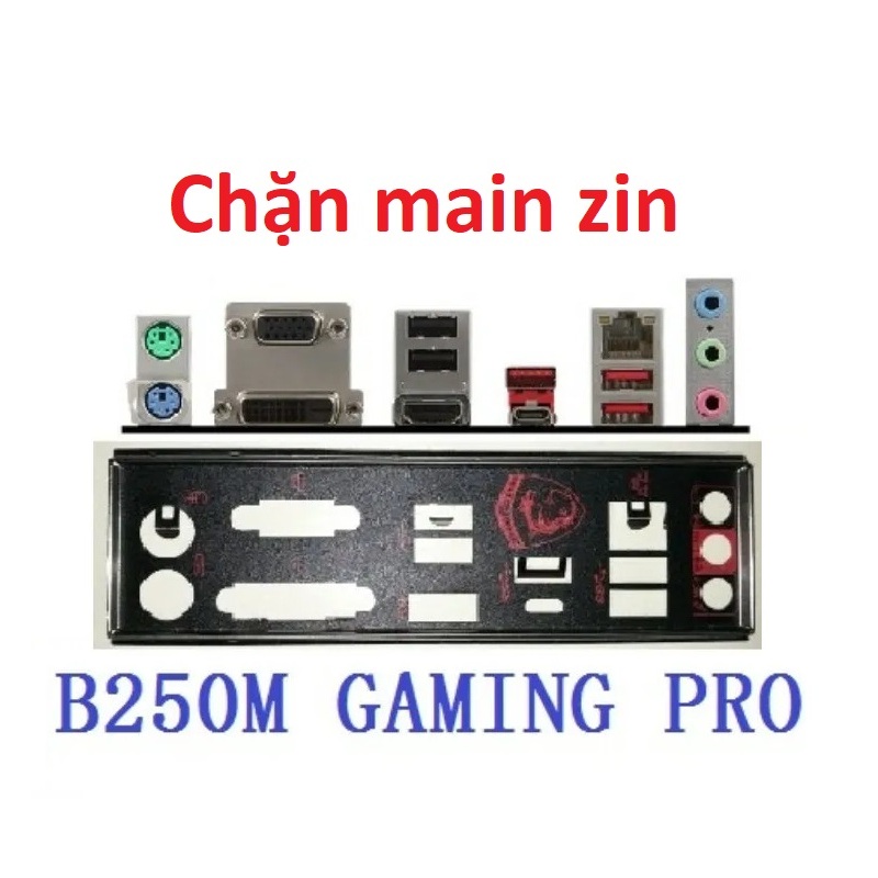 Chặn main MSI B250M GAMING PRO. Mainboard IO Shield MSI B250M GAMING PRO. Miếng FE main | Shopee ...