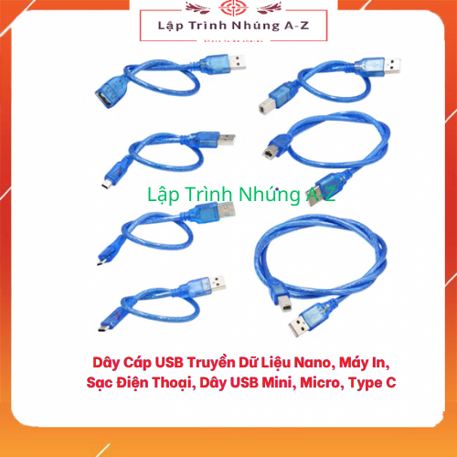 [Lập Trình Nhúng A-Z][G50] Dây Cáp USB Truyền Dữ Liệu Nano, Máy In, Sạc Điện Thoại, Dây USB Mini ...