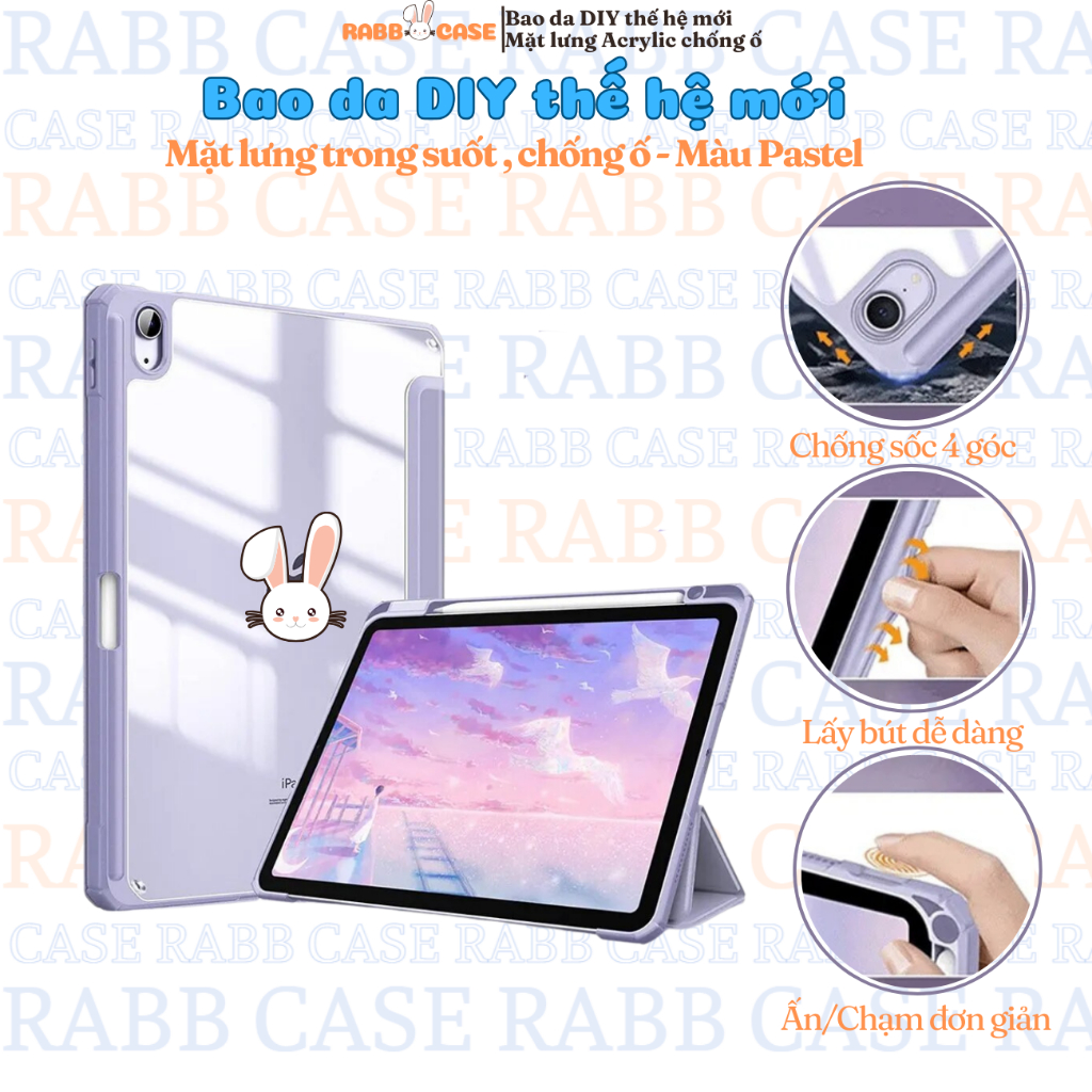 Bao da iPad DIY 2.0 thế hệ mới mặt lưng Acrylic trong suốt, chống ố gen 6/7/8/9/10,Air 1/2/4/5/6 ...