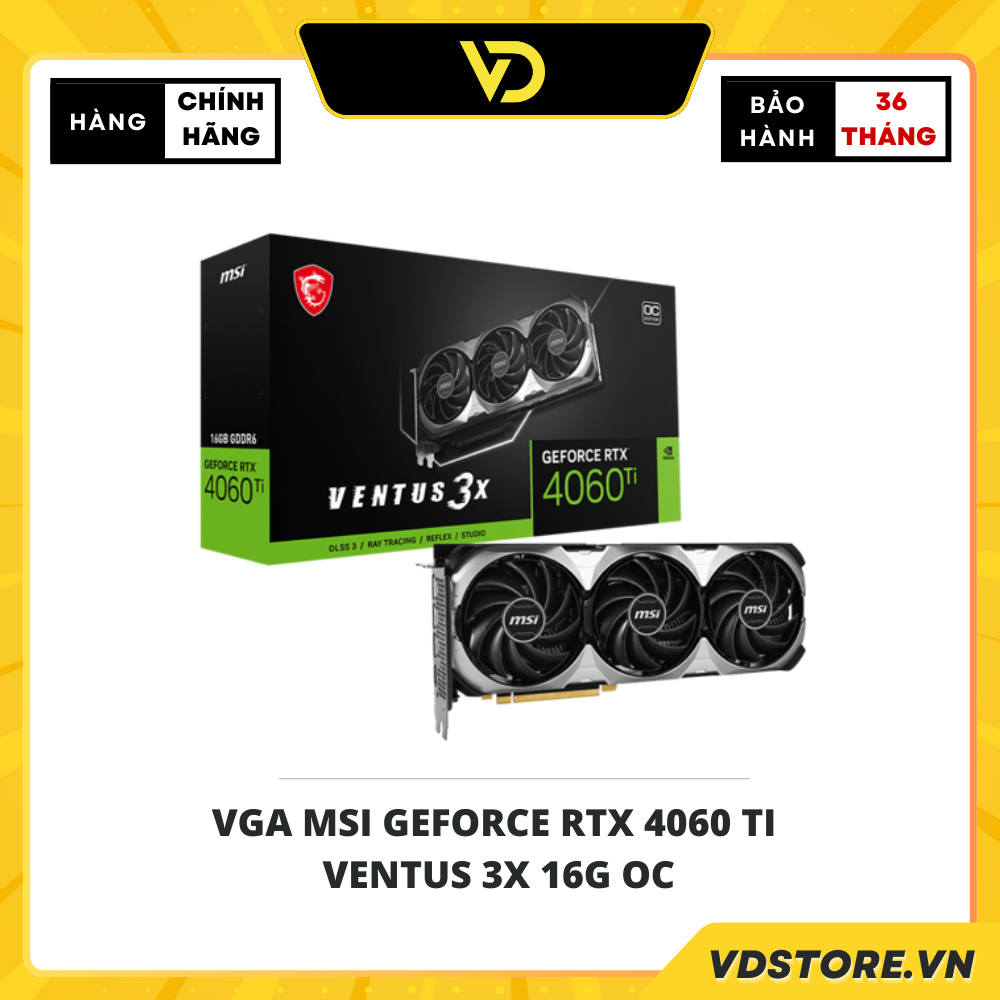 VGA MSI GEFORCE RTX 4060 TI VENTUS 3X 16G OC - Hàng Chính Hãng | Shopee ...
