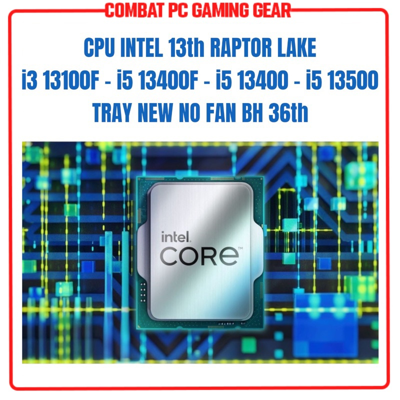 [HOT] Bộ Vi Xử Lý CPU Intel Core i3 13100F | i5 13400 | i5 13400F | i5 ...
