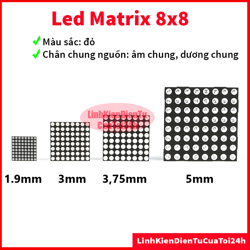Led Matrix 8x8 1.9mm, 3mm, 3,75, 5mm màu đỏ âm chung, dương chung ...