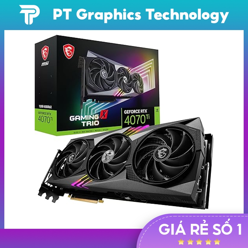MSI Graphics Board GeForce RTX 4070 Ti Gaming X TRIO 12G - Trải nghiệm ...