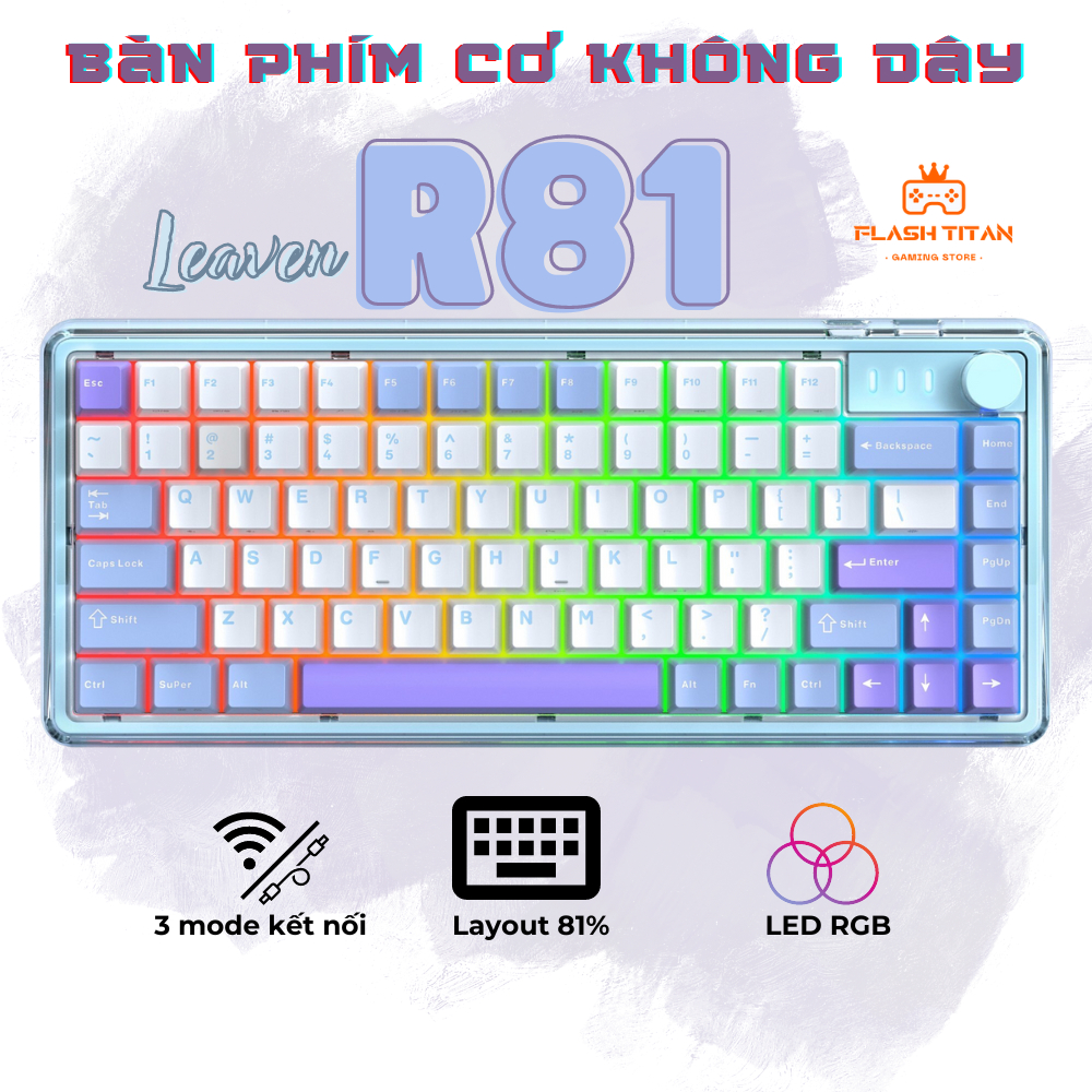 Bàn phím cơ không dây LEAVEN R81 - Hỗ trợ hotswap 5 pin - 3 chế độ kết ...