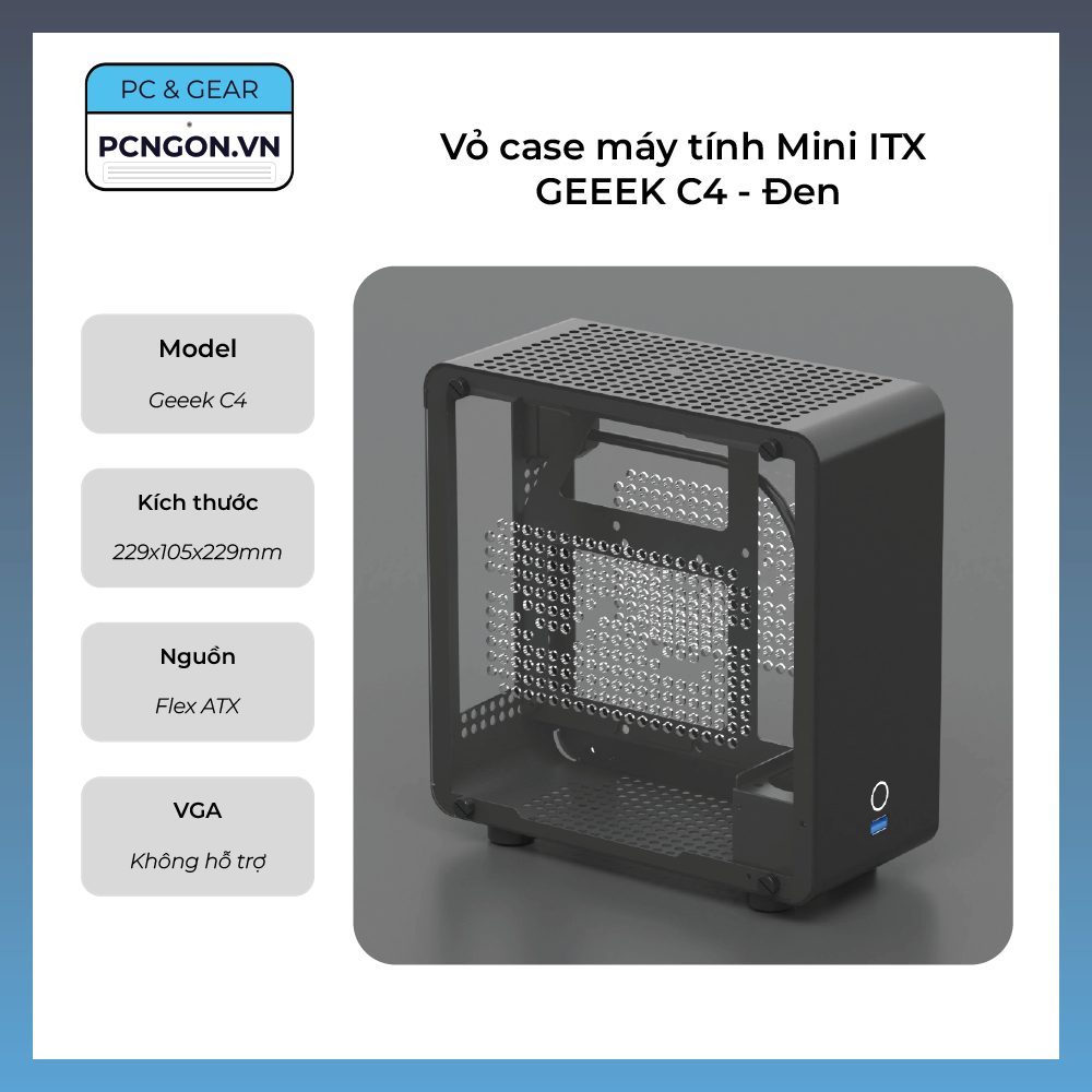 [PCNGON] Vỏ case máy tính Mini ITX GEEEK C4 - Đen | Shopee Việt Nam