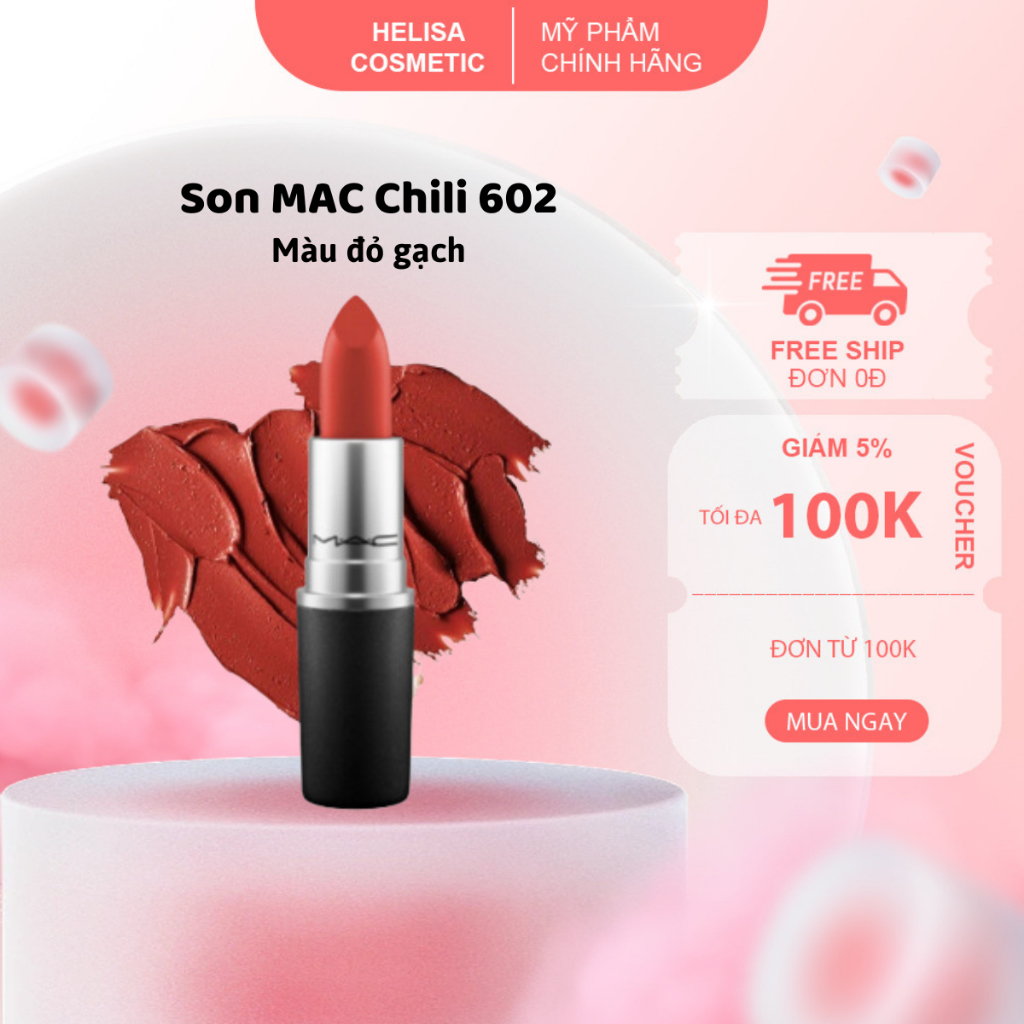 Son Mac Thỏi Chính Hãng Thỏi Chili 602 Màu đỏ gạch | Shopee Việt Nam