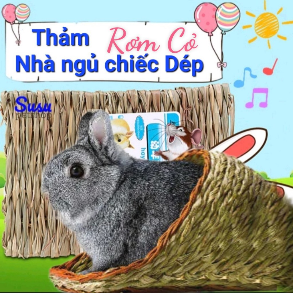 Thảm Cỏ, Nhà ngủ chiếp Dép bằng Cỏ , Hang rơm cho Thỏ, Bọ, Chinchilla ...