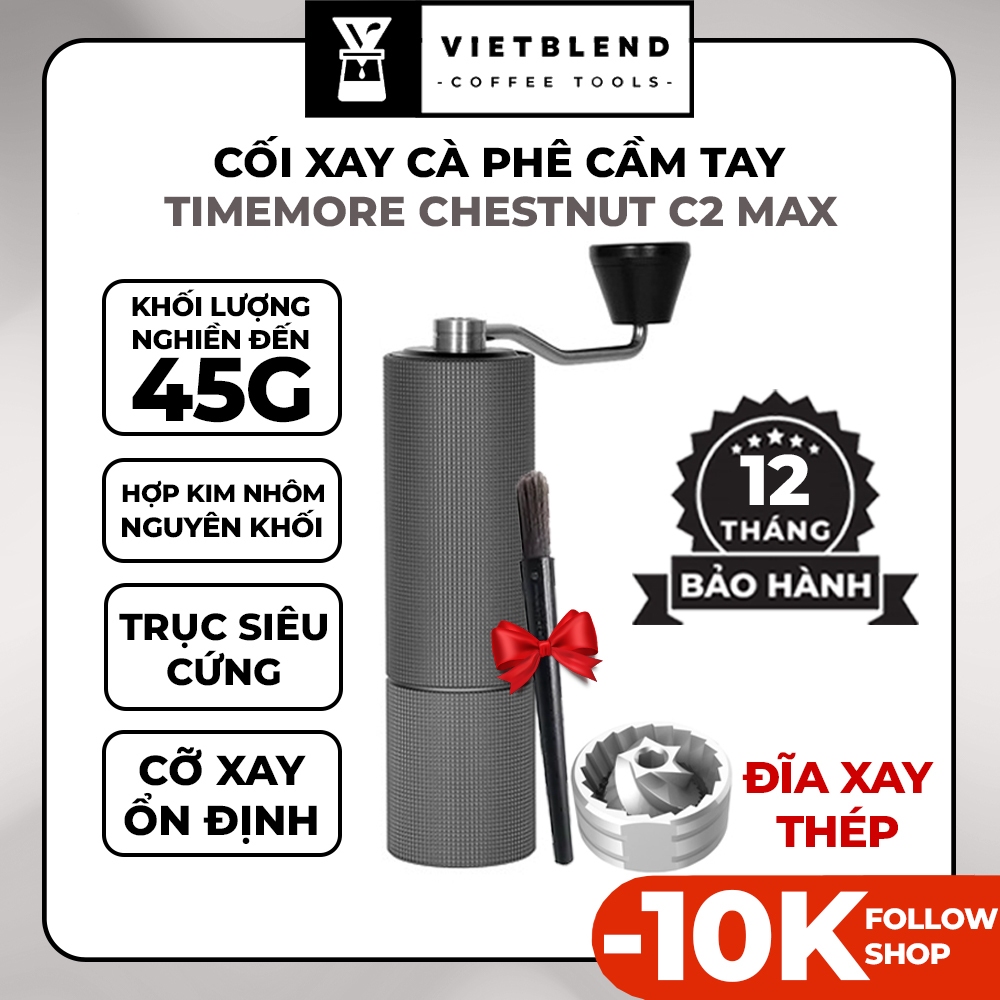 Cối xay cà phê cầm tay Timemore Chestnut C2 Max - Khung hợp kim nhôm ...