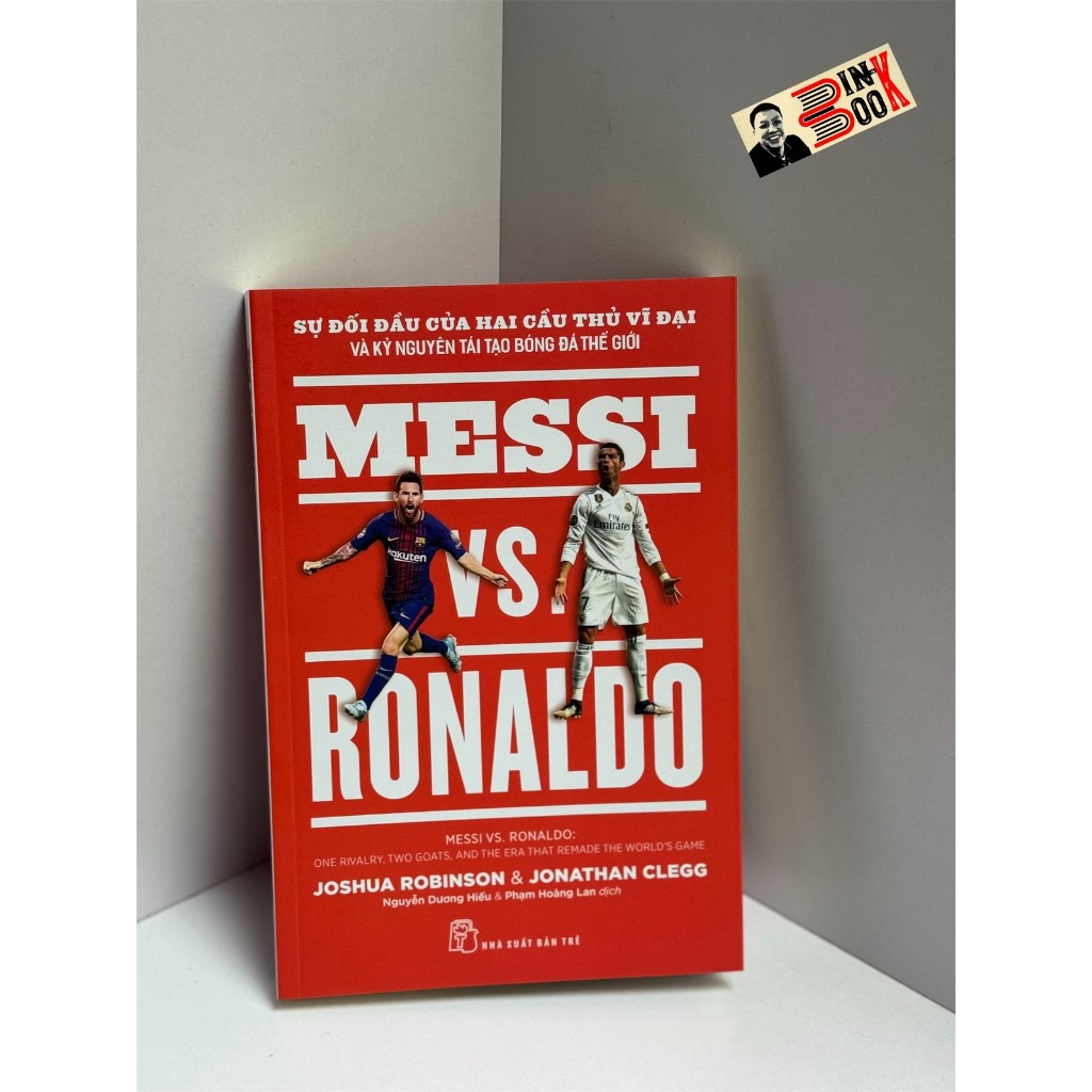Sách - Messi Vs. Ronaldo Sự Đối Đầu Của Hai Cầu Thủ Vĩ Đại Và Kỷ Nguyên ...