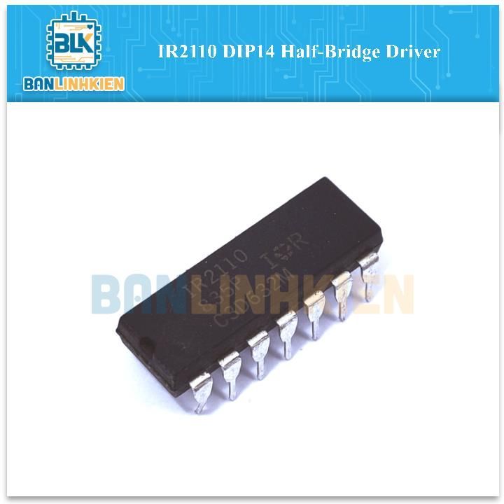 IR2110 DIP14 Half-Bridge Driver Mã LK_01672 | Shopee Việt Nam