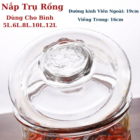 Nắp Trụ Rông Thuỷ Tinh 5L.6L.8L.10L.12L Đường Kính 19cm Viền Ngoài.Viền Trong 16cm | Shopee Việt Nam