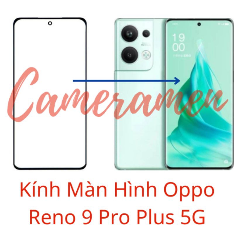 Kính Ép / Kình Màn Hình Oppo Reno 9 Pro Plus 5G Zin ( Có OCA ) | Shopee Việt Nam