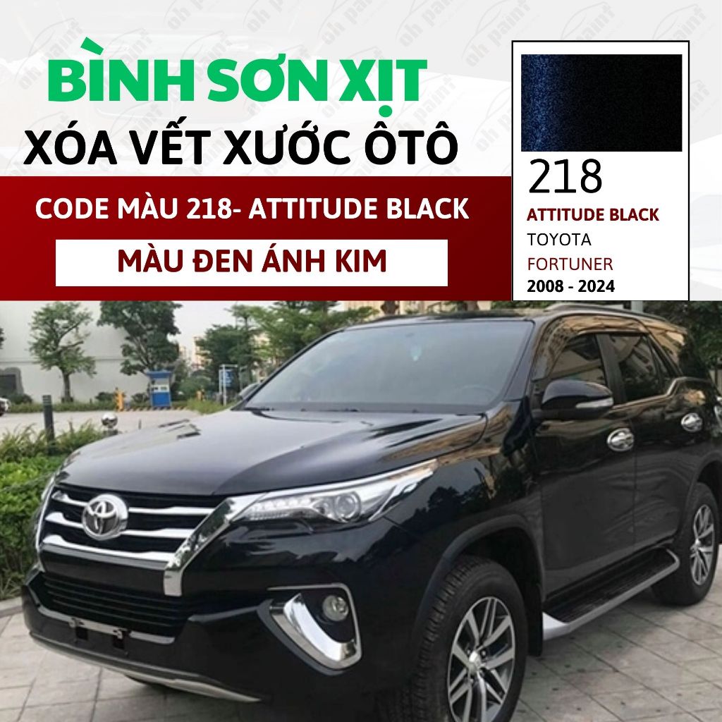 Sơn Xịt Xóa Vết Xước OH PAINT cho xe TOYOTA FORTUNER màu ĐEN ÁNH KIM ...