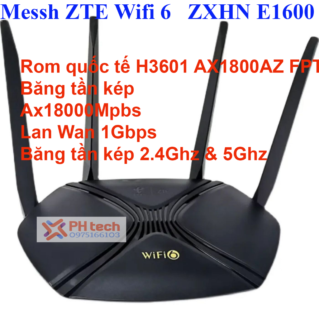 QSD Bộ phát WIFI6 ZTE ZXHN E1600 Ax1800az H3601, router wifi6 có hỗ trợ ...