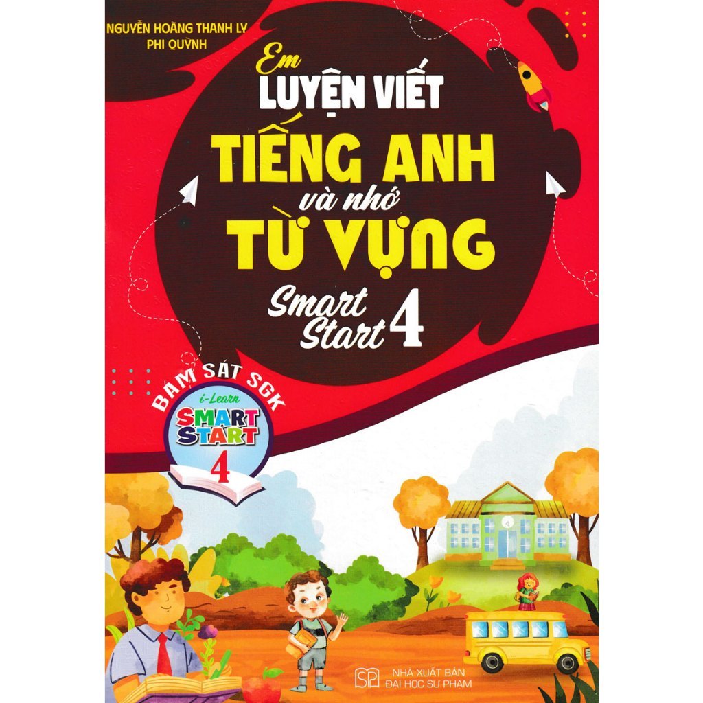 Sách - Em Luyện Viết Tiếng Anh Và Nhớ Từ Vựng Smart Star 4 (Bám Sát SGK I-Learn Smart Start 4 ...