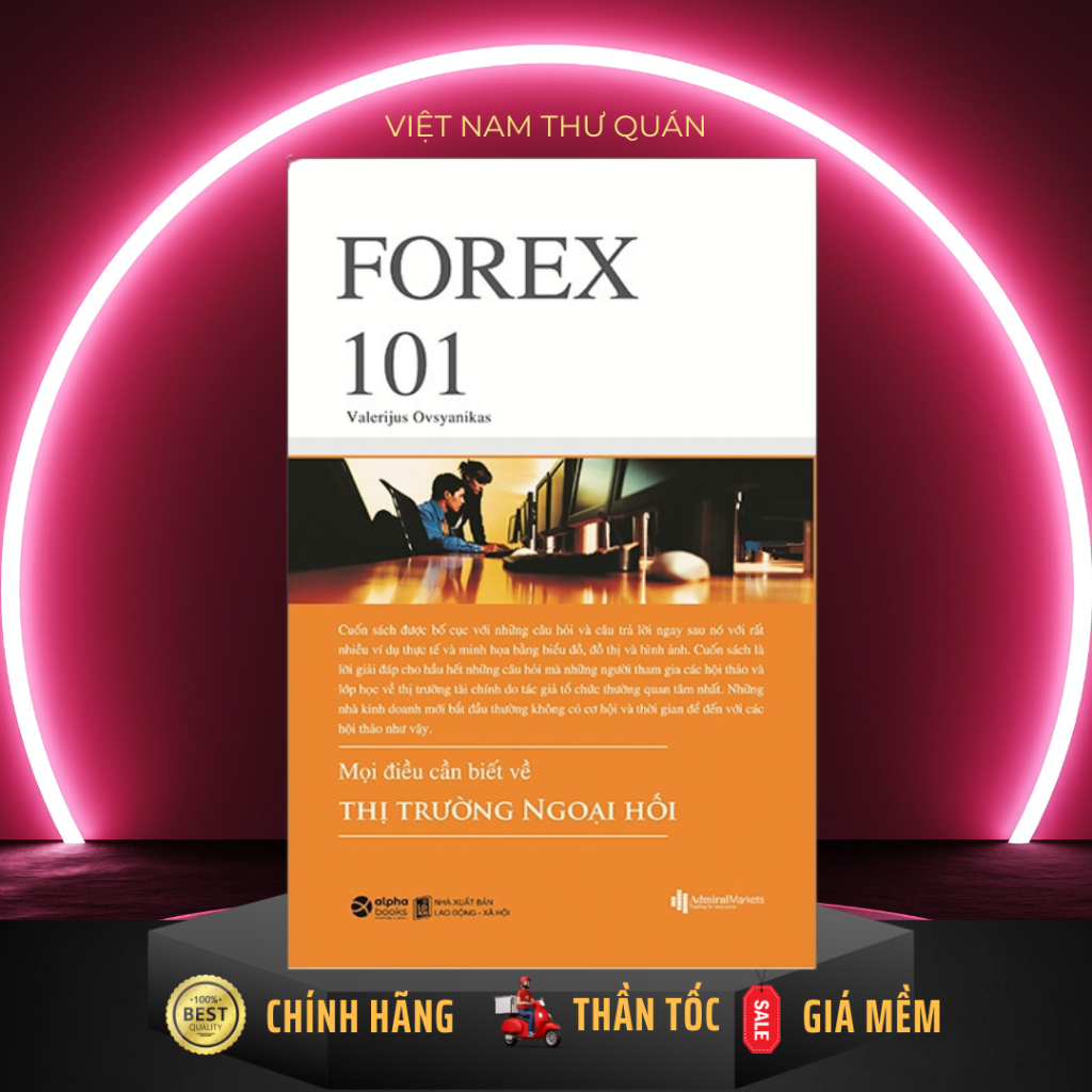 Sách - Forex 101 - Mọi Điều Cần Biết Về Thị Trường Ngoại Hối ...
